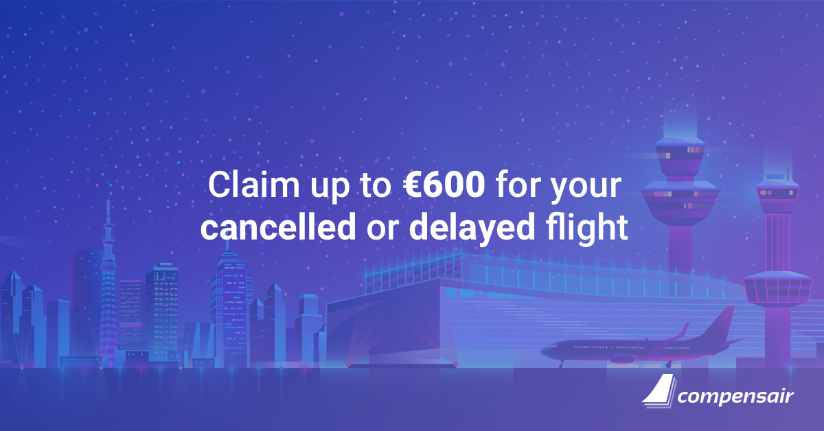 What To Do If Your Flight Is Delayed Or Canceled Claim Compensation